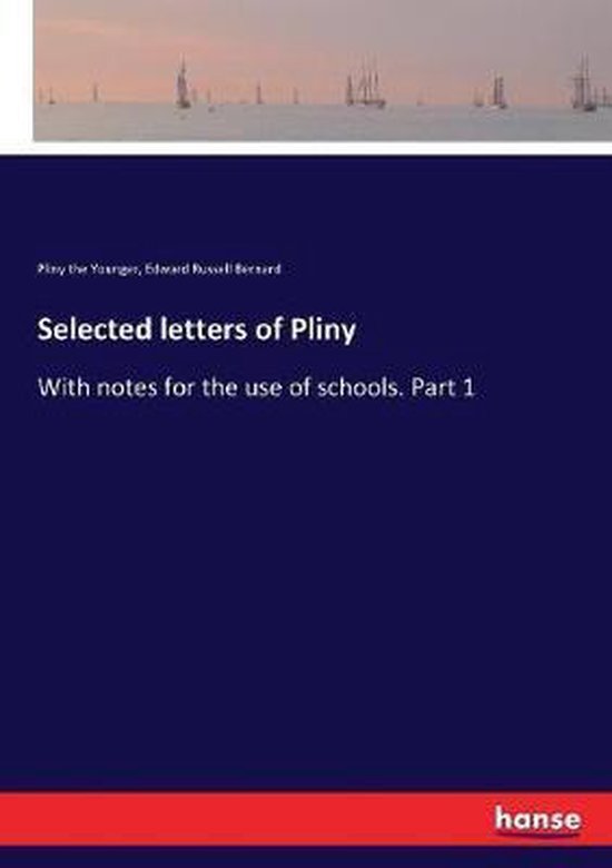 Selected letters of Pliny, Edward Russell Bernard | 9783337135539 ...