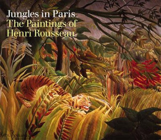 Henri Rousseau Jungles in Paris | 9781854375476 | Boeken | bol.com