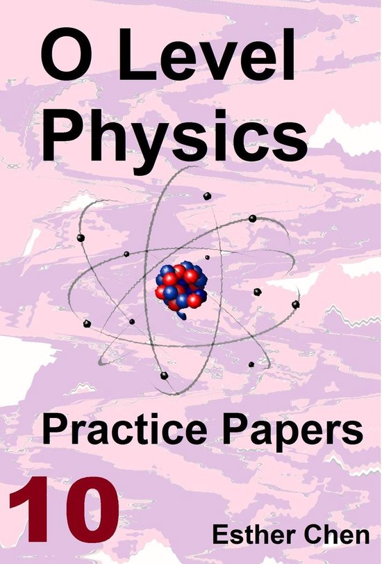 O level Physics Questions And Answer Practice Papers - O Level Physics ...