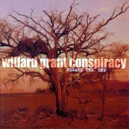 Regard The End, Willard Grant Conspiracy | CD (album) | Muziek | bol