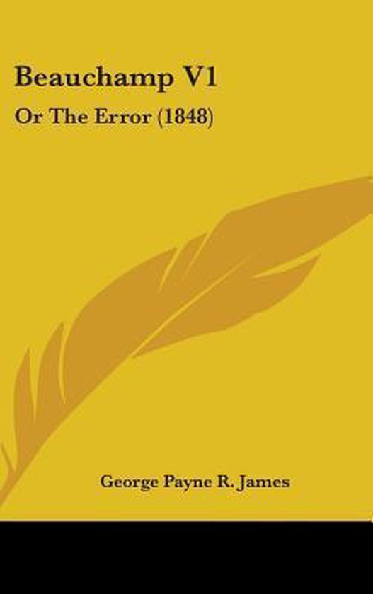 Beauchamp V1, George Payne R. James | 9781104070892 | Boeken | bol.com