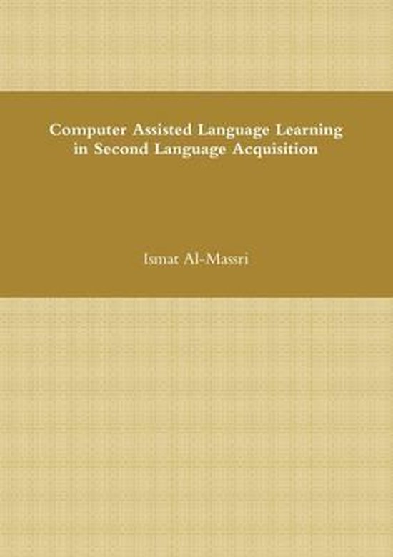 Computer Assisted Language Learning | 9781291378184 | Ismat Al-Massri | Boeken | bol.com