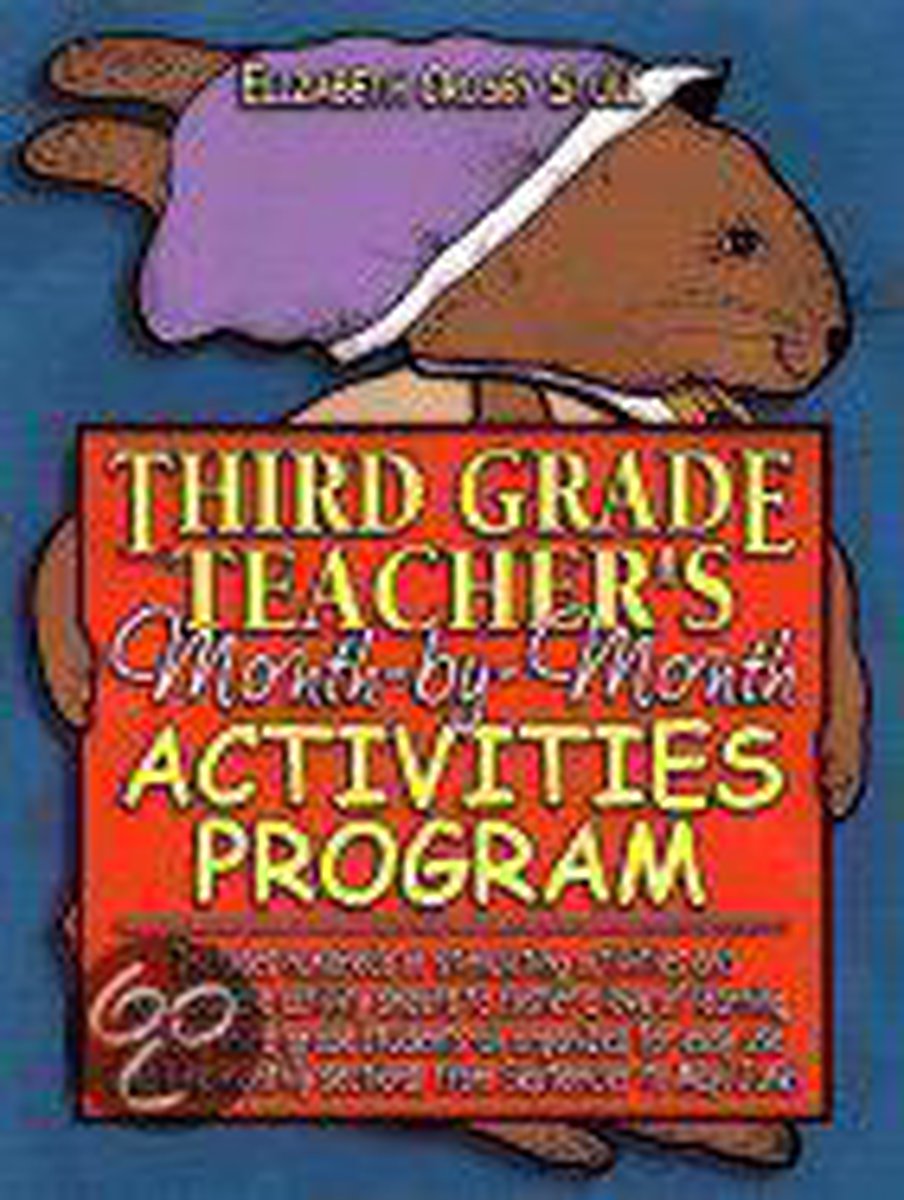 Third Grade Teacher's Month-by-Month Activities Program, Elizabeth ...
