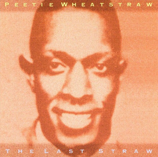 Last Straw, Peetie The Devil's Son-In-Law Wheatstraw | CD (album ...