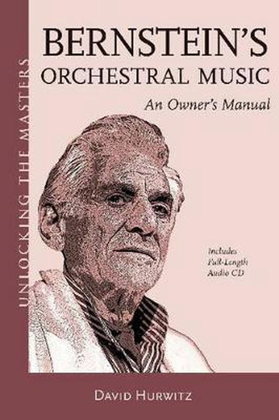 Bernstein's Orchestral Music, David Hurwitz | 9781574671933 | Boeken ...