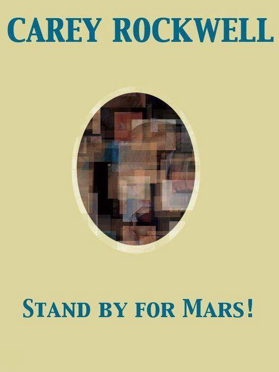Stand by for Mars! (ebook), Carey Rockwell | 9782819920939 | Boeken ...