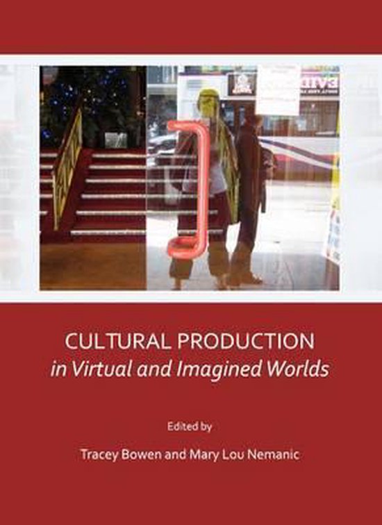 Cultural Production in Virtual and Imagined Worlds | 9781443817806 ...