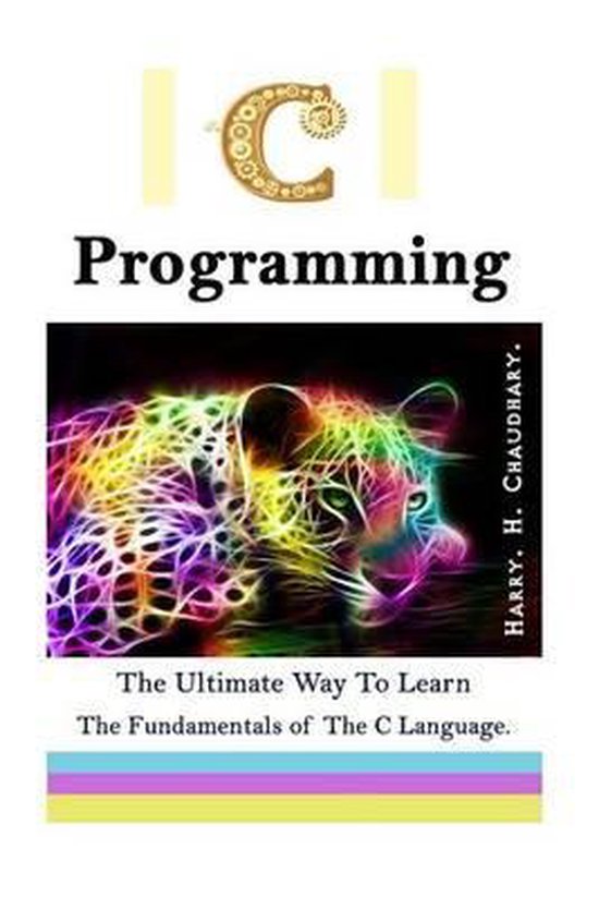 C Programming: | 9781500481117 | Harry H Chaudhary | Boeken | bol.com