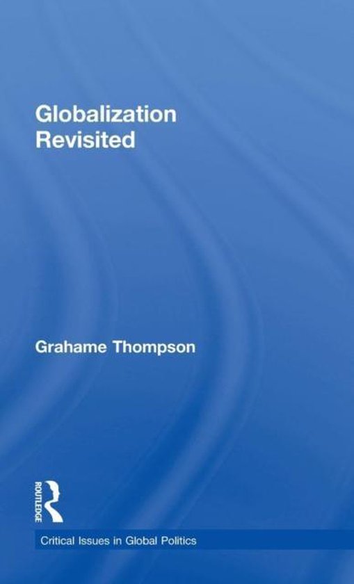 Globalization Revisited | 9781138782891 | Grahame Thompson | Boeken ...