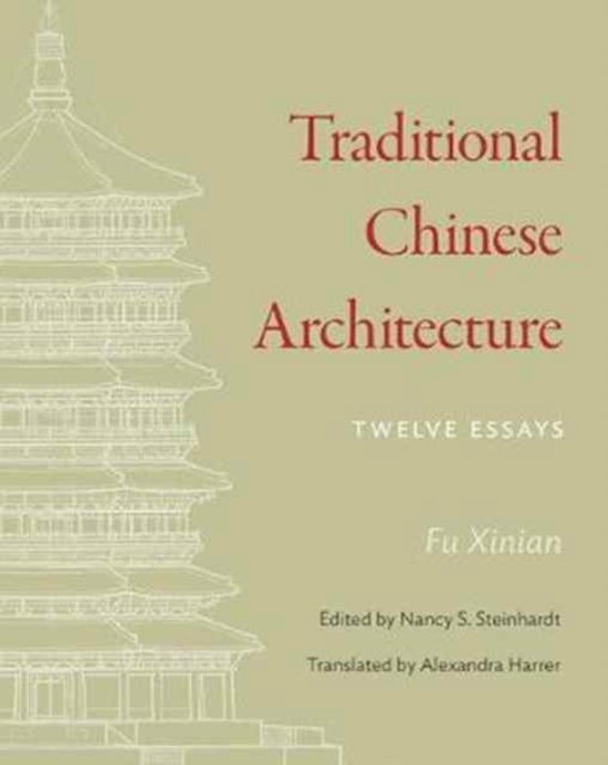Traditional Chinese Architecture, Xinian Fu | 9780691159997 | Livres ...