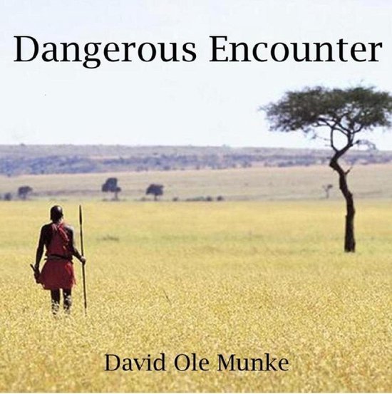 Dangerous Encounter (ebook), David Ole Munke | 9781370004676 | Boeken ...