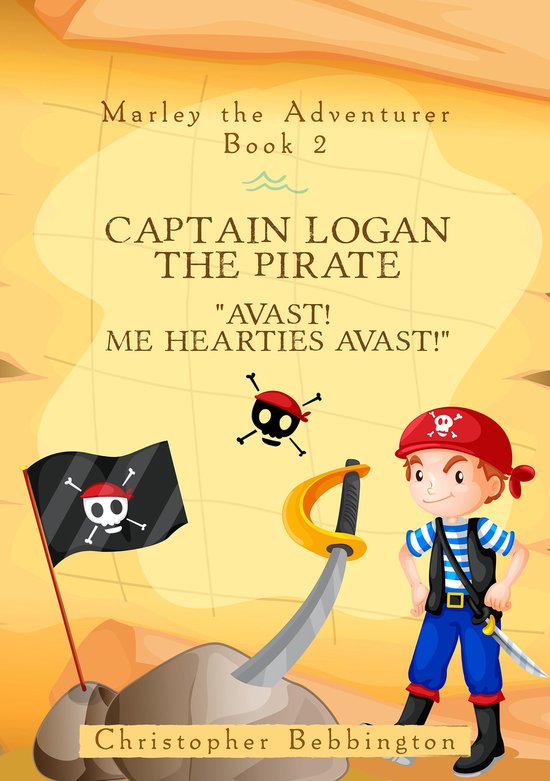 Marley the Adventurer 2 - Marley the Adventurer: Captain Logan the ...