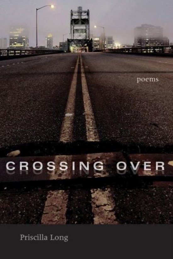 Crossing Over: Poems, Priscilla Long | 9780826323965 | Boeken | bol.com