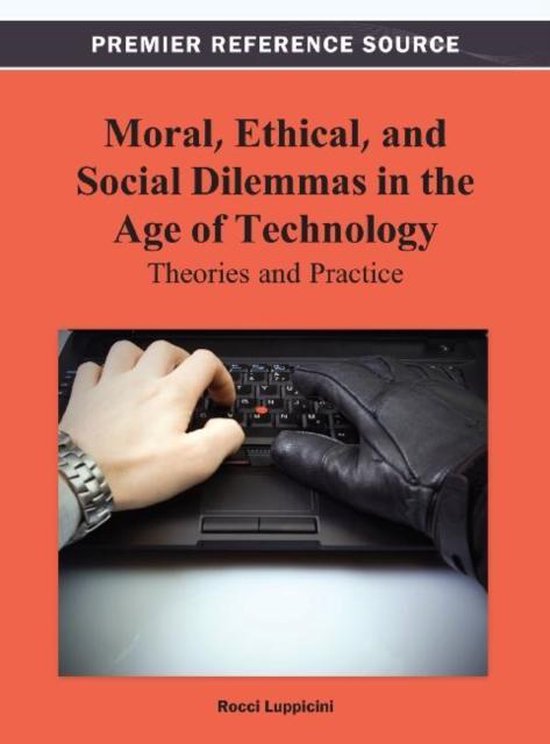 Moral, Ethical, and Social Dilemmas in the Age of Technology ...