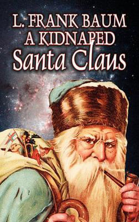 A Kidnapped Santa Claus by L. Frank Baum, Fiction, Fantasy, Fairy Tales ...