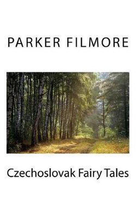 Czechoslovak Fairy Tales Parker Filmore 9781727585872 Boeken