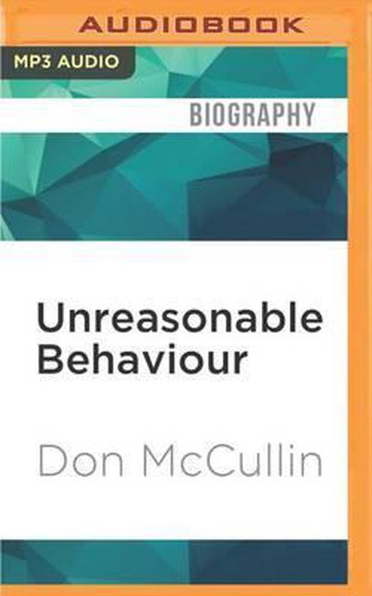 Unreasonable Behaviour, Don McCullin | 9781531822279 | Boeken | bol.com