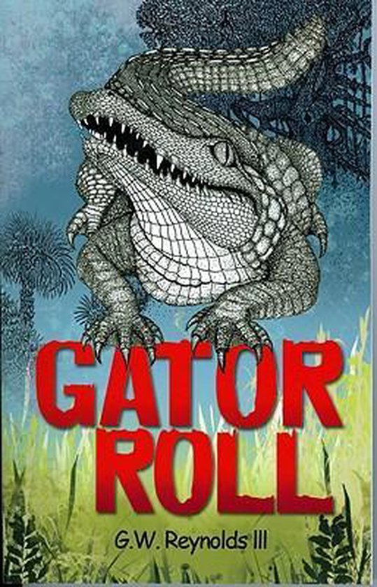 Gator Roll, G W Reynolds, III | 9781934666647 | Boeken | bol
