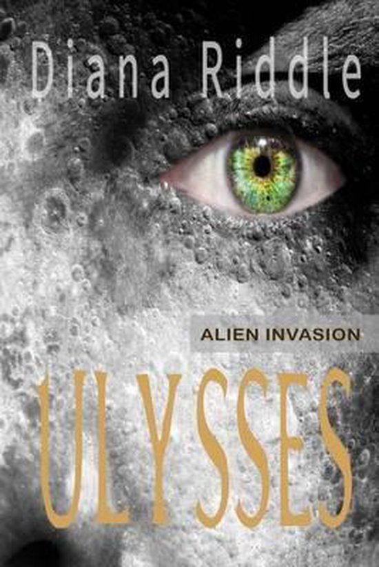 Alien Invasion: Ulysses, Diana Riddle | 9781539161301 | Boeken | bol.com