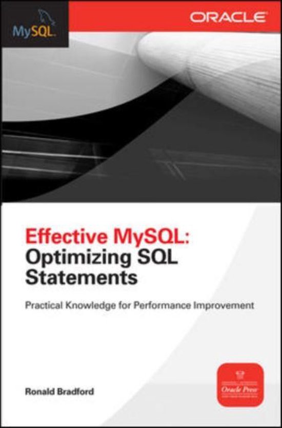 Effective Mysql Optimizing Sql Statements, Ronald Bradford | 9780071782791 | Boeken | bol.com