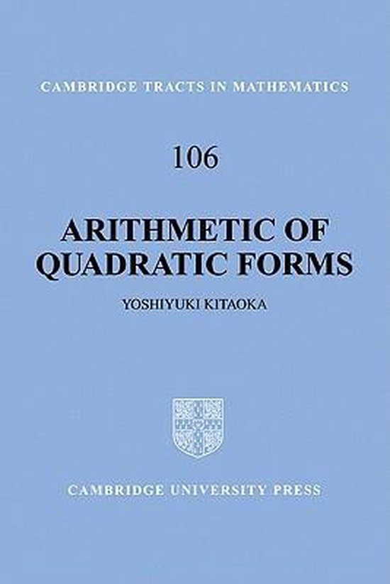 Arithmetic Of Quadratic Forms | 9780521649964 | Yoshiyuki Kitaoka | Boeken | bol.com