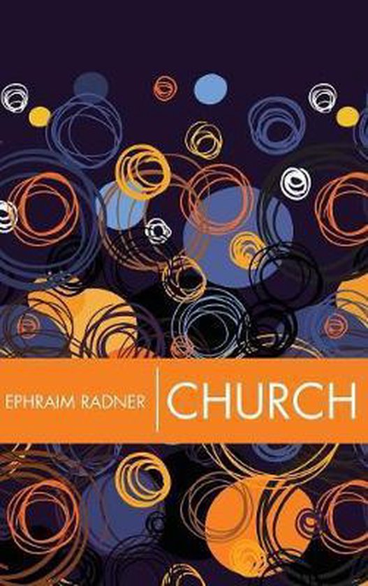 Church | 9781498297110 | Ephraim Radner | Boeken | bol.com