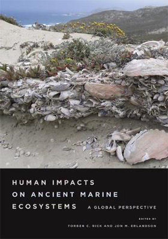 Human Impacts on Ancient Marine Ecosystems, Rick, Torben C ...