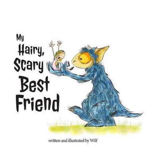 My Hairy, Scary Best Friend, Wilf | 9781500824044 | Boeken | bol.com