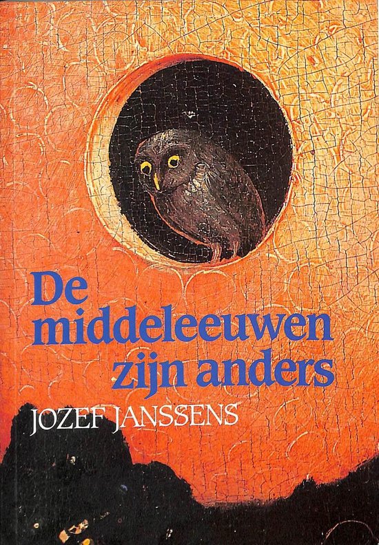 Historische reeks - De middeleeuwen zijn anders, Janssens, Jozef ...