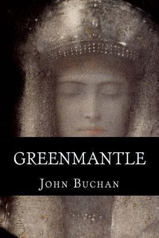 Greenmantle, John Buchan | 9781539012597 | Boeken | bol.com
