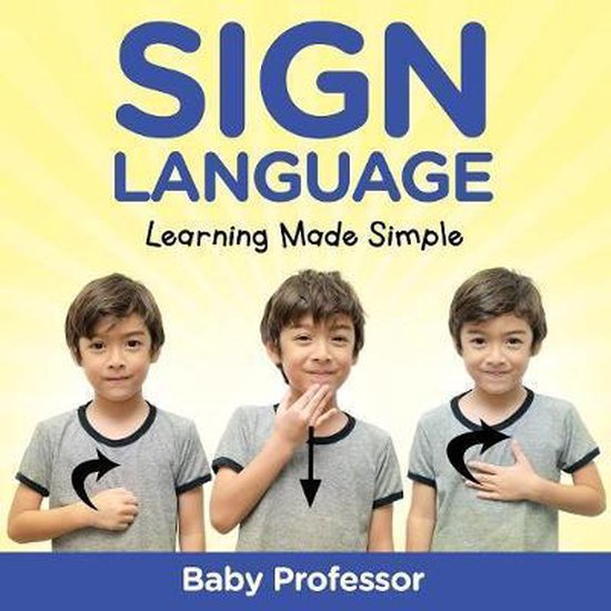 Sign Language Workbook for Kids - Learning Made Simple | 9781683680307 ...
