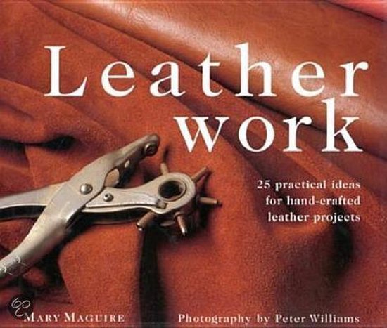 Leatherwork, Mary Maguire | 9780754806257 | Boeken | bol.com