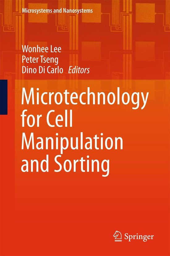 Microsystems and Nanosystems - Microtechnology for Cell Manipulation and Sorting... | bol