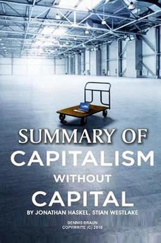 Summary of Capitalism Without Capital by Jonathan Haskel, Stian ...