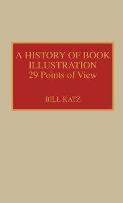 History of Book Illustration | 9780810827424 | Bill Katz | Boeken | bol.com