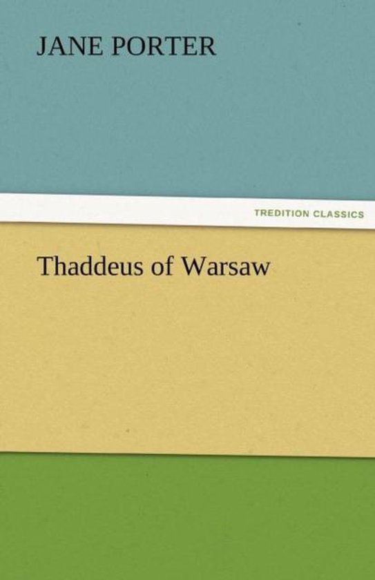 Thaddeus of Warsaw, Jane Porter | 9783842463493 | Boeken | bol.com