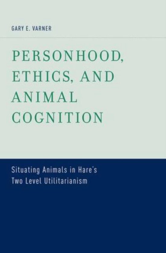 Personhood, Ethics, and Animal Cognition | 9780199758784 | Gary E ...