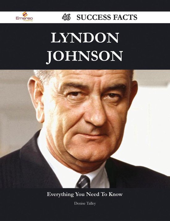 Lyndon Johnson 46 Success Facts - Everything you need to know about ...