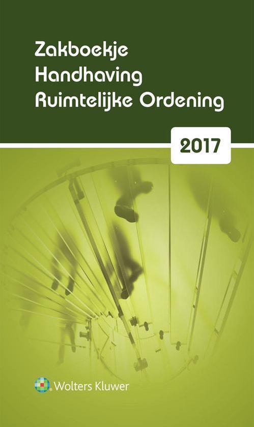 Zakboekje handhaving ruimtelijke ordening 2017 | 9789046592212 | Geert ...