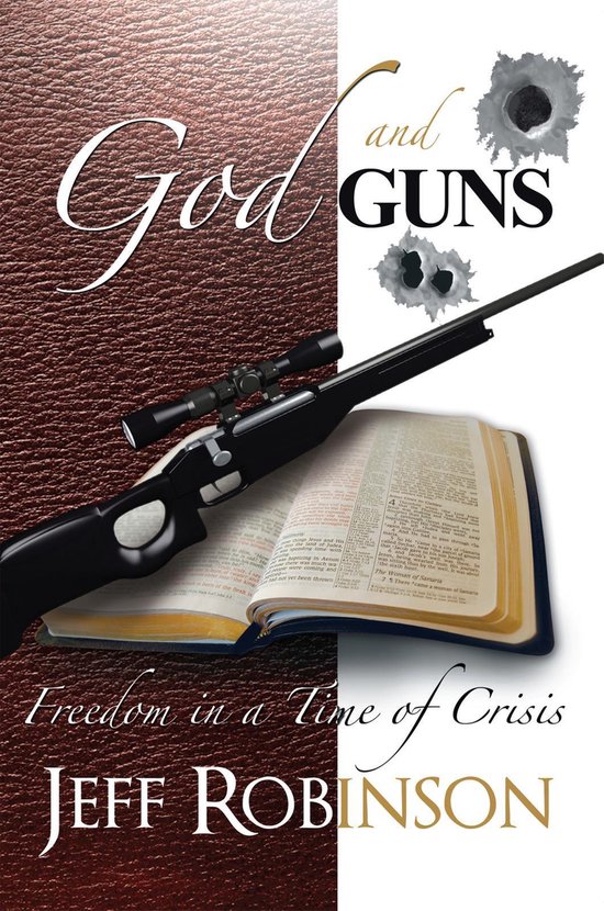 God and Guns (ebook), Jeff Robinson | 9781469157177 | Boeken | bol