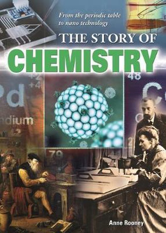 The Story of Chemistry | 9781784285456 | Anne Rooney | Boeken | bol.com