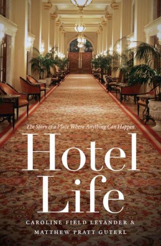 Hotel Life, Caroline Field Levander | 9781469621128 | Boeken | bol