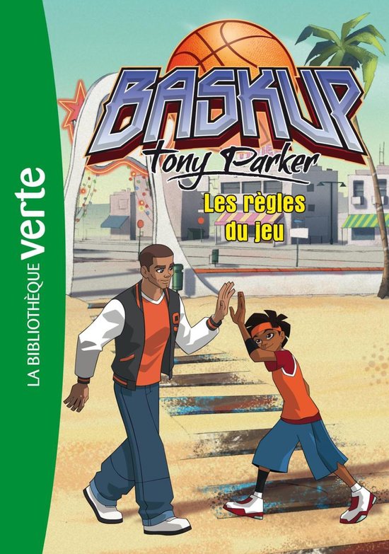 Baskup Tony Parker 02 - Les règles du jeu (ebook), Télé Images Kids ...