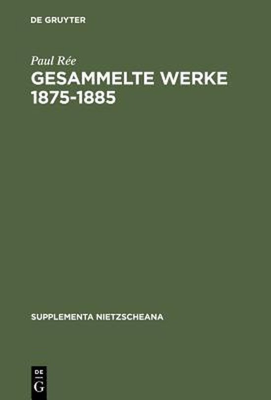 Gesammelte Werke 1875-1885 | 9783110150315 | Paul Rée | Boeken | bol.com