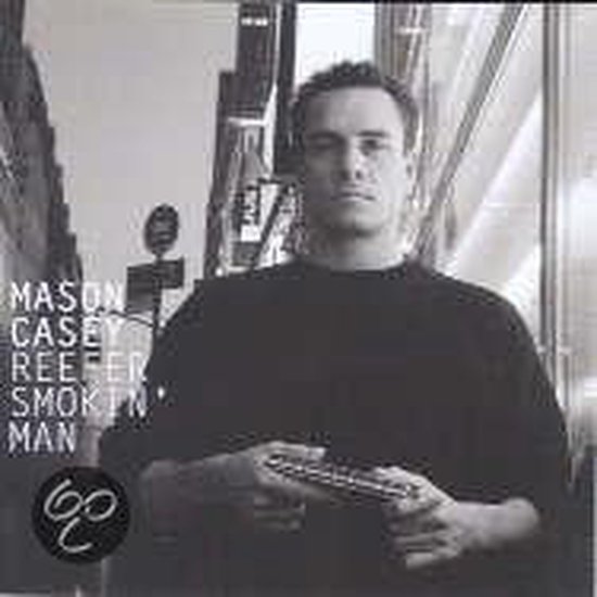 Reefer Smokin' Man, Mason Casey | CD (album) | Muziek | bol.com