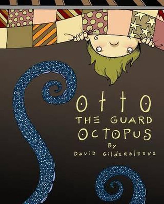 Otto, the Guard Octopus, David Gildersleeve | 9781891578359 | Boeken | bol