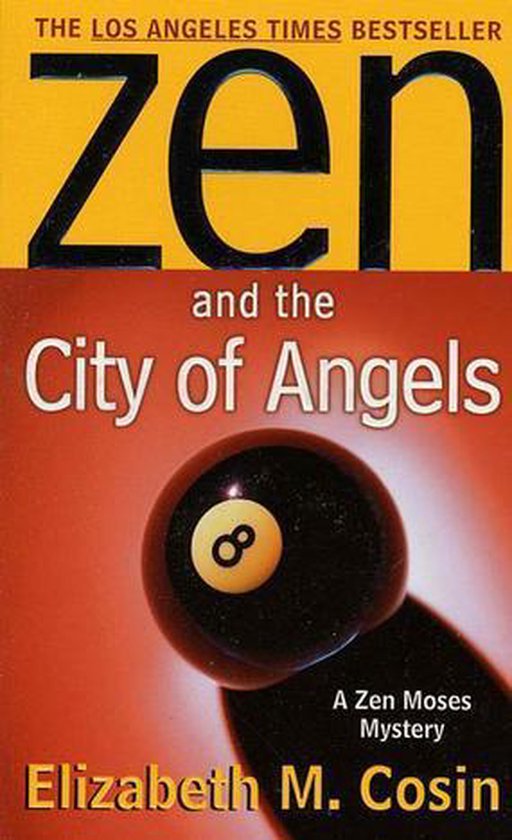 Zen Moses Mysteries 2 - Zen and the City of Angels (ebook), Elizabeth M ...