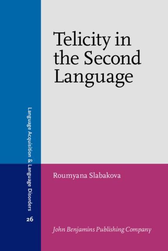 Telicity in the Second Language | 9789027224941 | Roumyana Slabakova ...