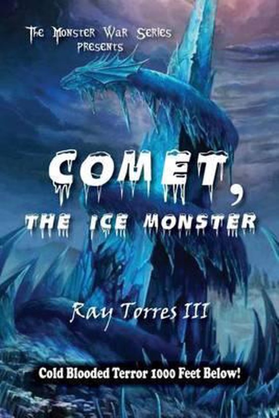 Comet The Ice Monster, Ray Torres, III | 9781939625403 | Boeken | bol.com