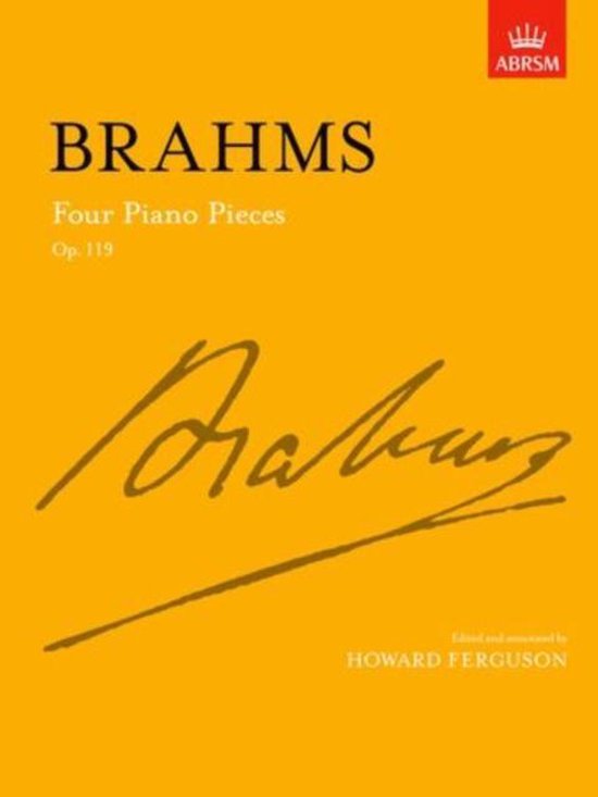 Signature Series (ABRSM)- Four Piano Pieces, Op. 119, Johannes Brahms ...